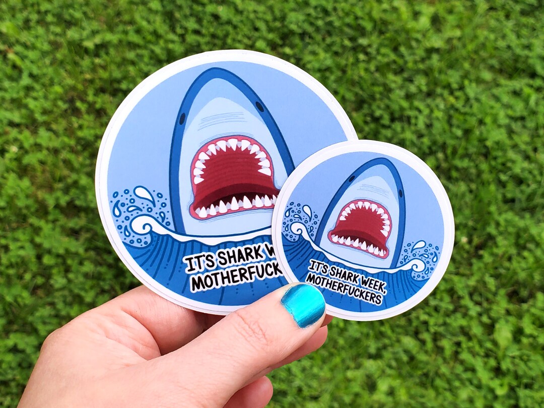 It's Shark Week Motherfuckers - Vinyl Sticker for Tumblers, Laptops ...