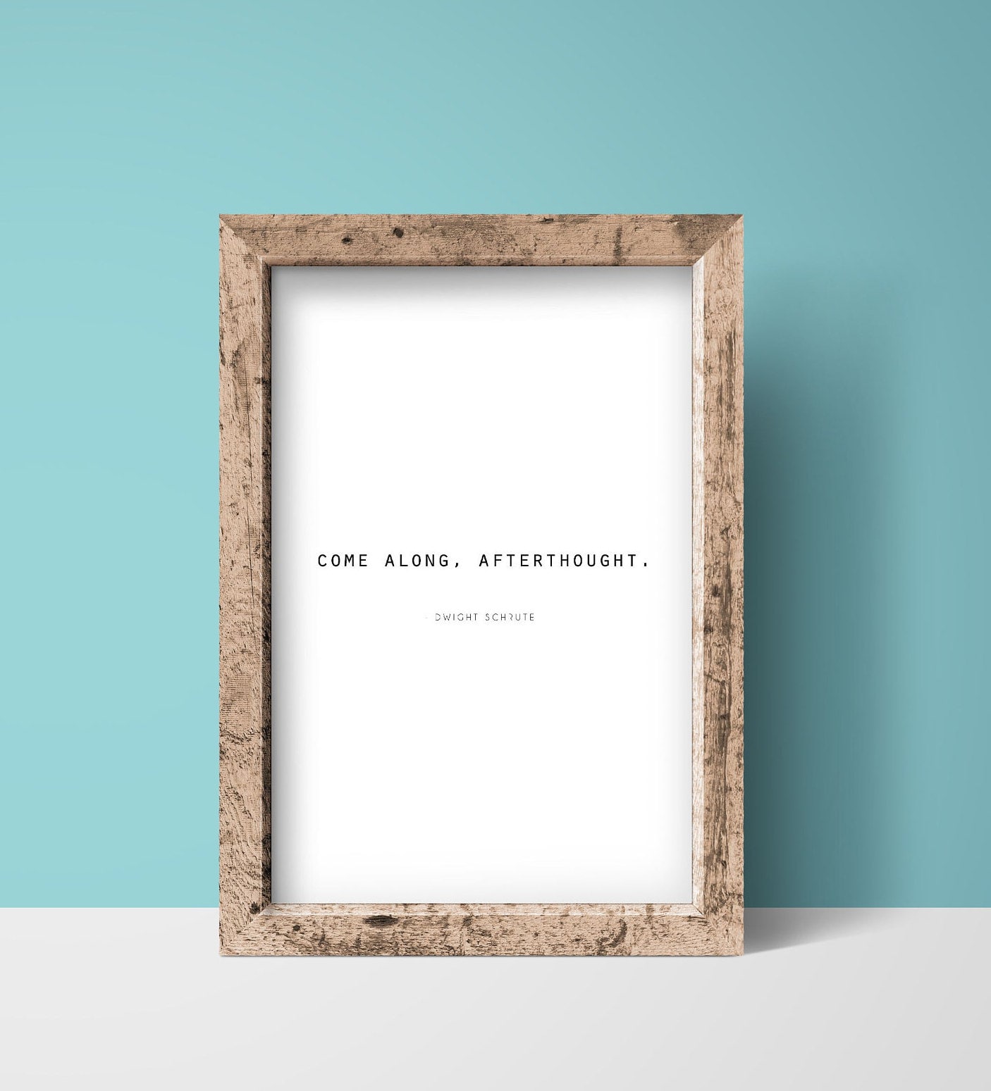 Come Along Afterthought, The Office TV Show Printable, Dwight Schrute ...