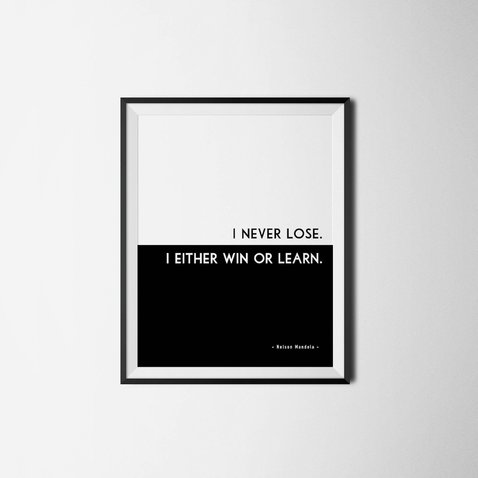 I Never Lose I Either Win or Learn, Nelson Mandela Quote, Motivational ...
