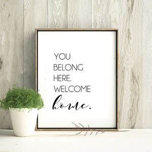 Modern Home Decor, You Belong Here Welcome Home Printable, Welcome Home ...