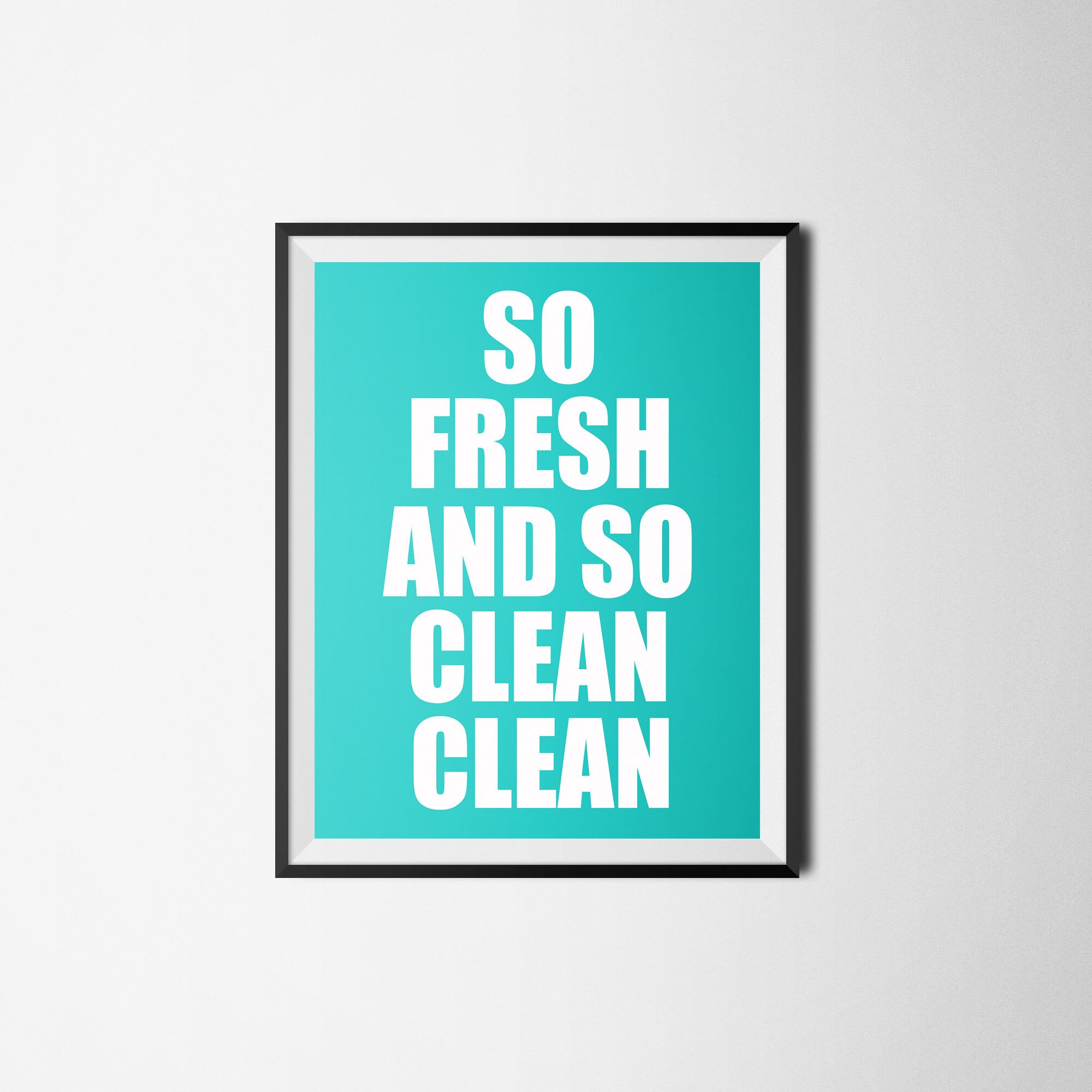 So Fresh and so Clean Clean, Bathroom Decor, Digital Print, Instant ...