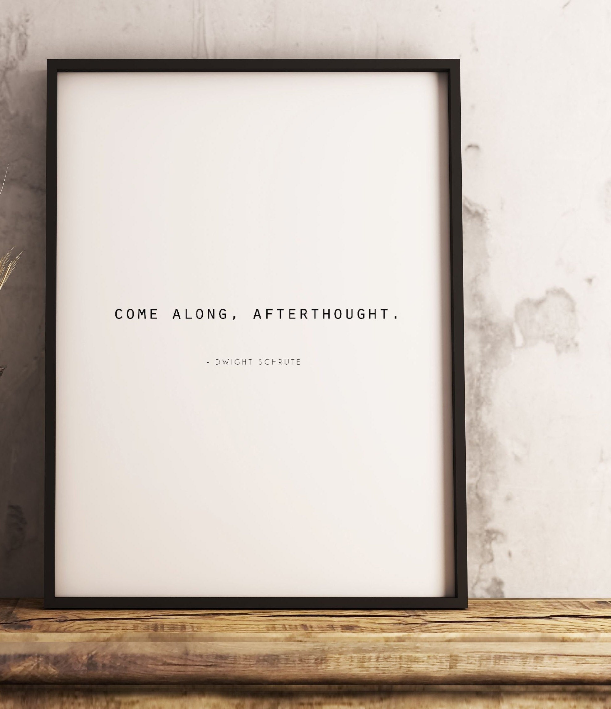 Come Along Afterthought, The Office TV Show Printable, Dwight Schrute ...
