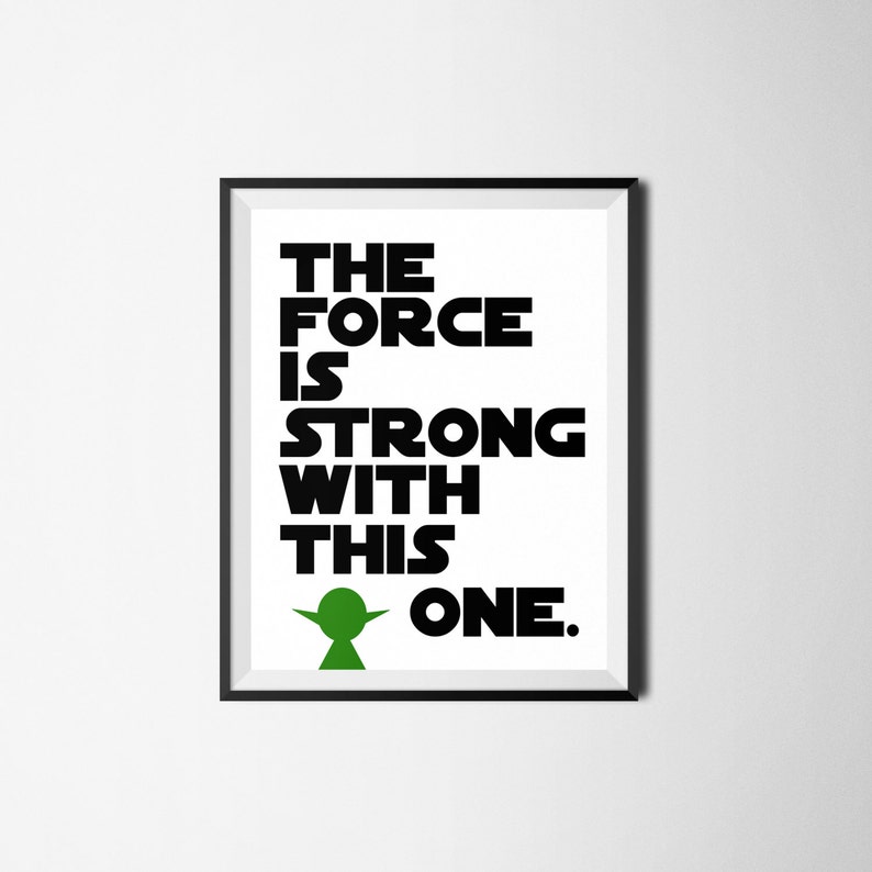 The Force is Strong With This One, Star Wars Printable, Star Wars Quote ...