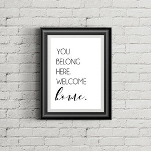 Modern Home Decor, You Belong Here Welcome Home Printable, Welcome Home ...