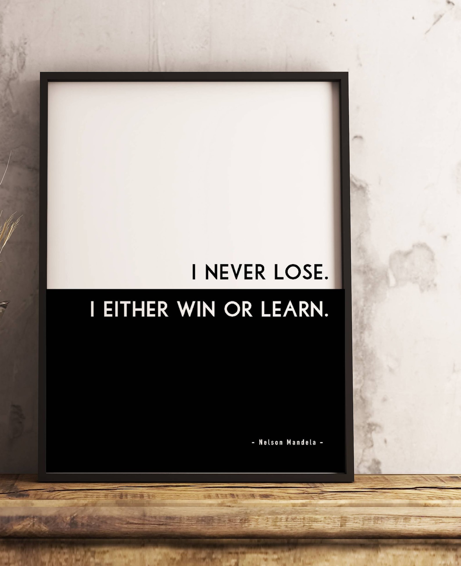 I Never Lose I Either Win or Learn, Nelson Mandela Quote, Motivational ...