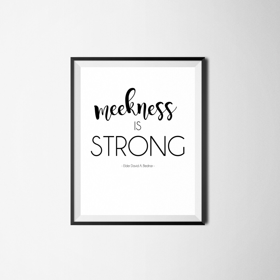 Meekness is Strong Digital Print, LDS General Conference 2018, LDS ...
