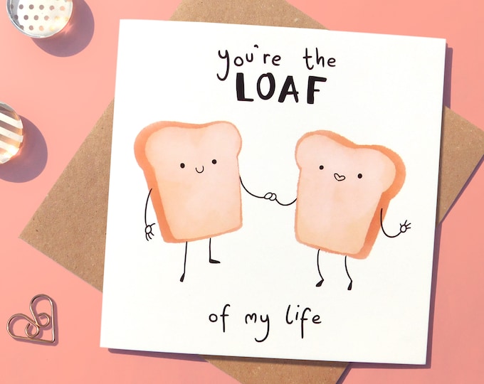 Romantic Bread Pun Card, Loaf of My Life Card, Cute Card for Bread ...