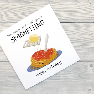 Cheesy Spaghetti Birthday Card, Pasta Pun Birthday Card, Mean Birthday ...