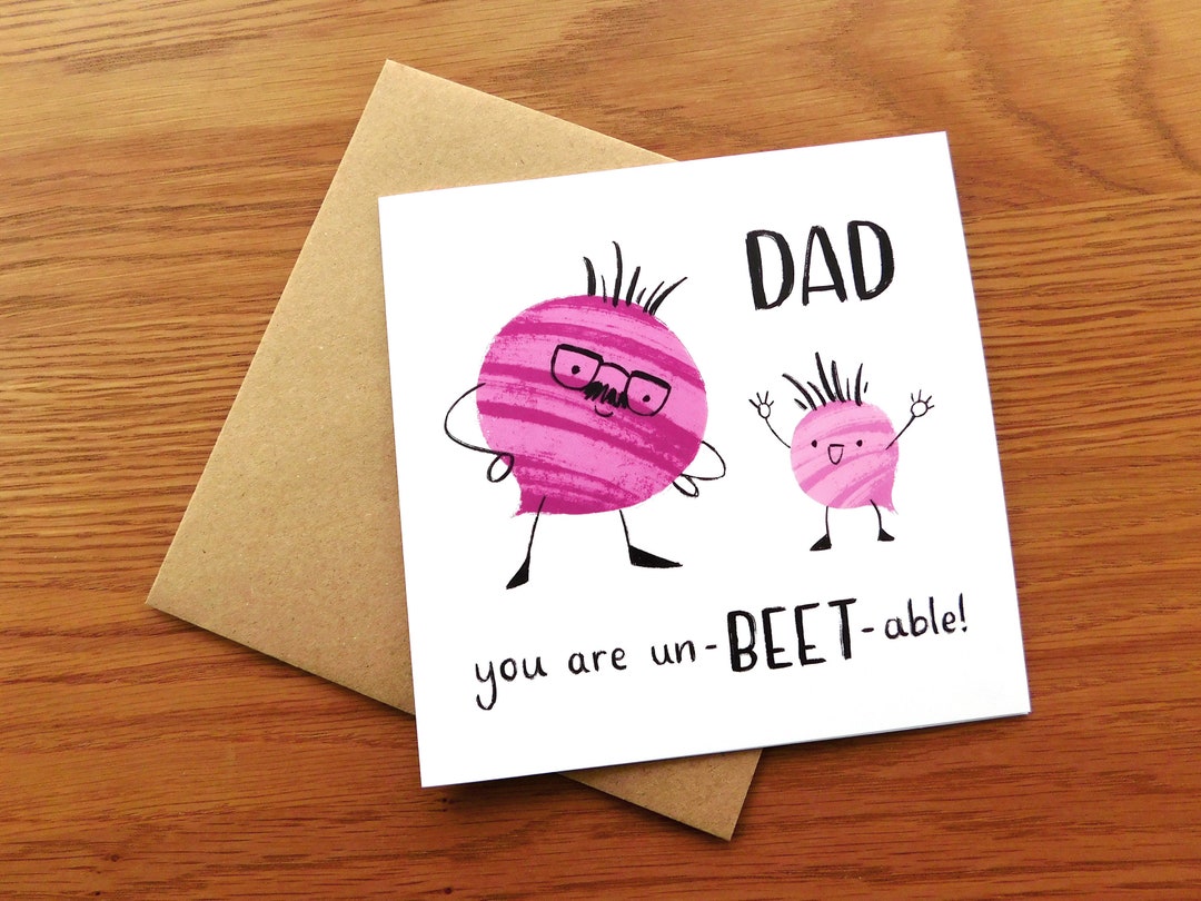 Dad You Are Un-beet-able, Funny Beetroot Pun Father's Day Card, Cute ...