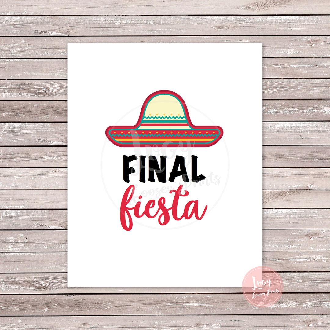 Final Fiesta Printable Sign - Instant Download - Bachelorette Party ...