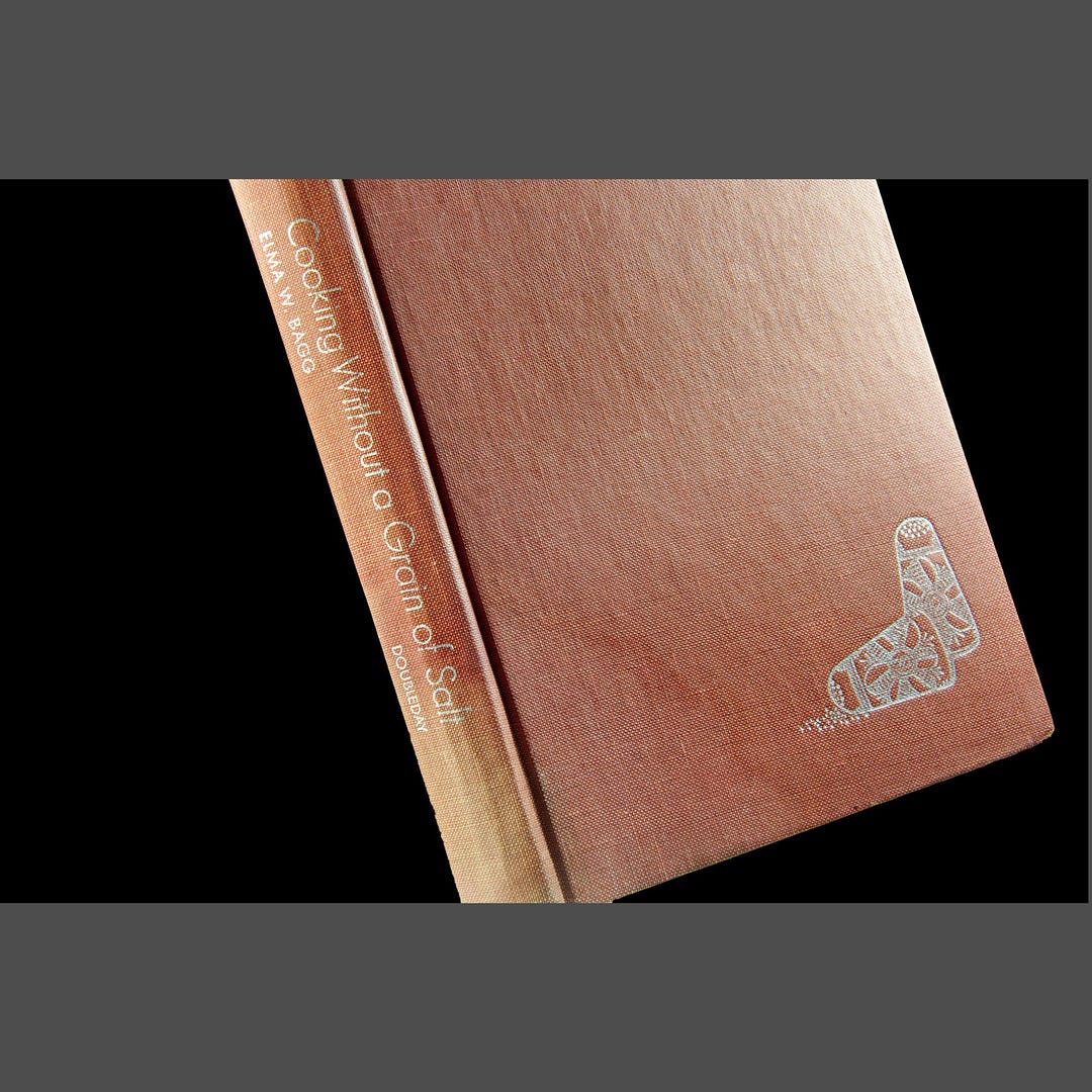 Cookbook, Cooking Without A Grain of Salt, Elma W. Bagg, Reference Book ...