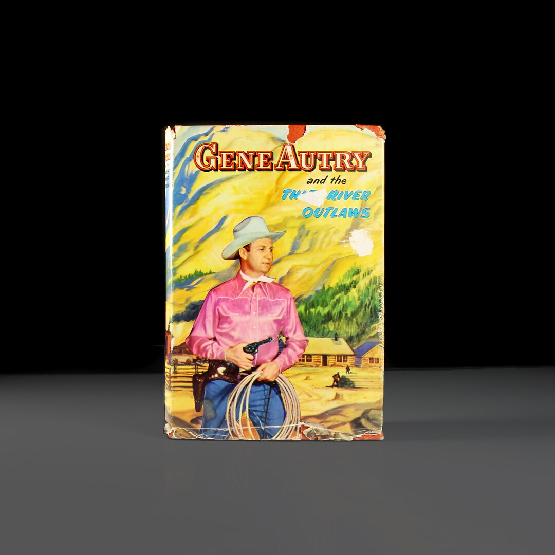 Gene Autry and the Thief River Outlaws, Bob Hamilton, First Edition ...