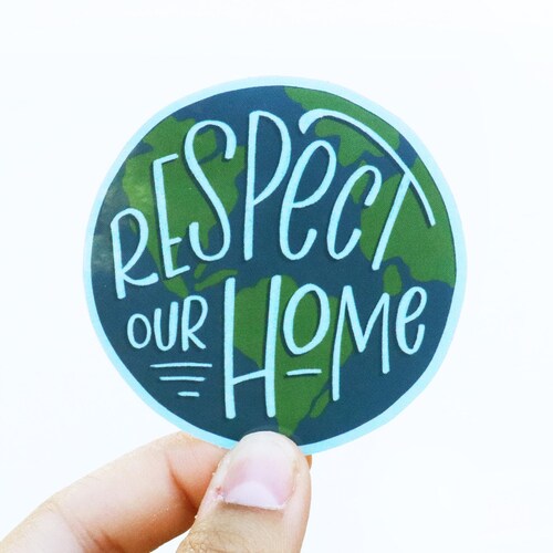 Respect Our Home Vinyl Sticker Earth Envrionment - Etsy