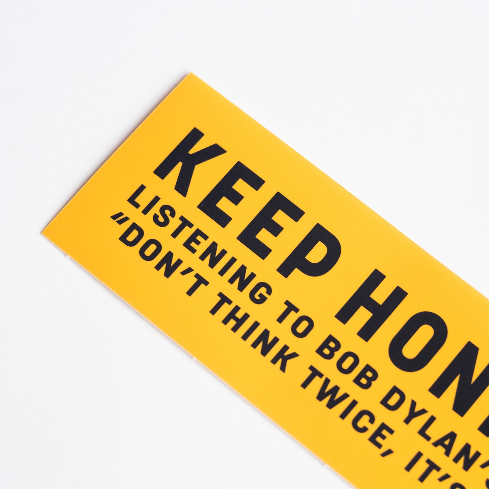 Bumper Sticker, Keep Honking! I'm Busy Listening to Bob Dylan's 1963 ...