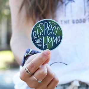 Respect Our Home - Vinyl Sticker - Earth Envrionment - Etsy