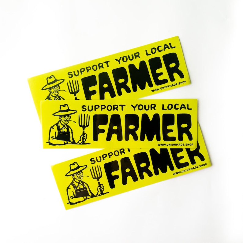 Bumper Sticker, Support Your Local Farmer - Waterproof Vinyl Sticker ...