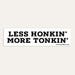 Bumper Sticker, Less Honking, More Tonking - Waterproof Vinyl Sticker ...