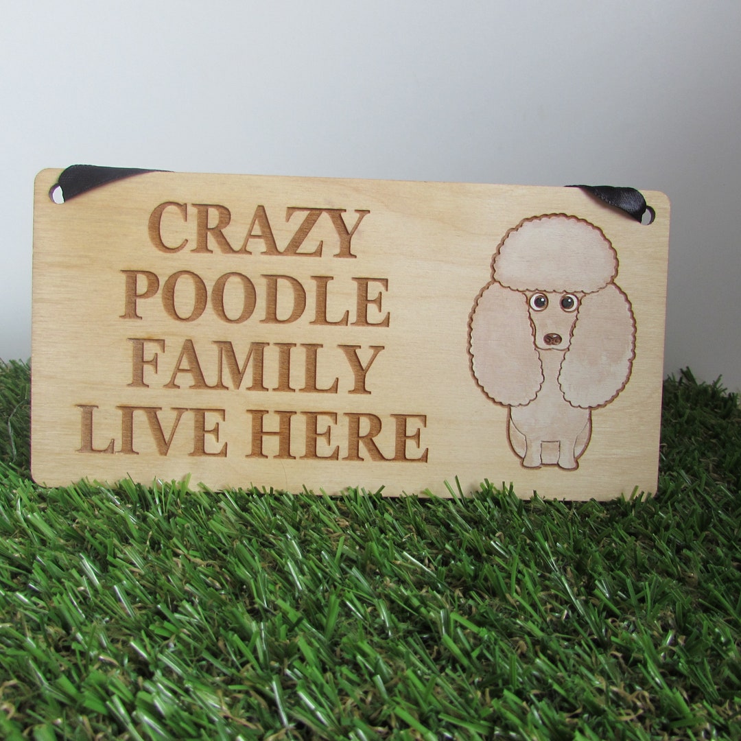 Crazy Poodle Family Wooden Sign, Dog Gift, Dog Sign, Dog Decoration ...