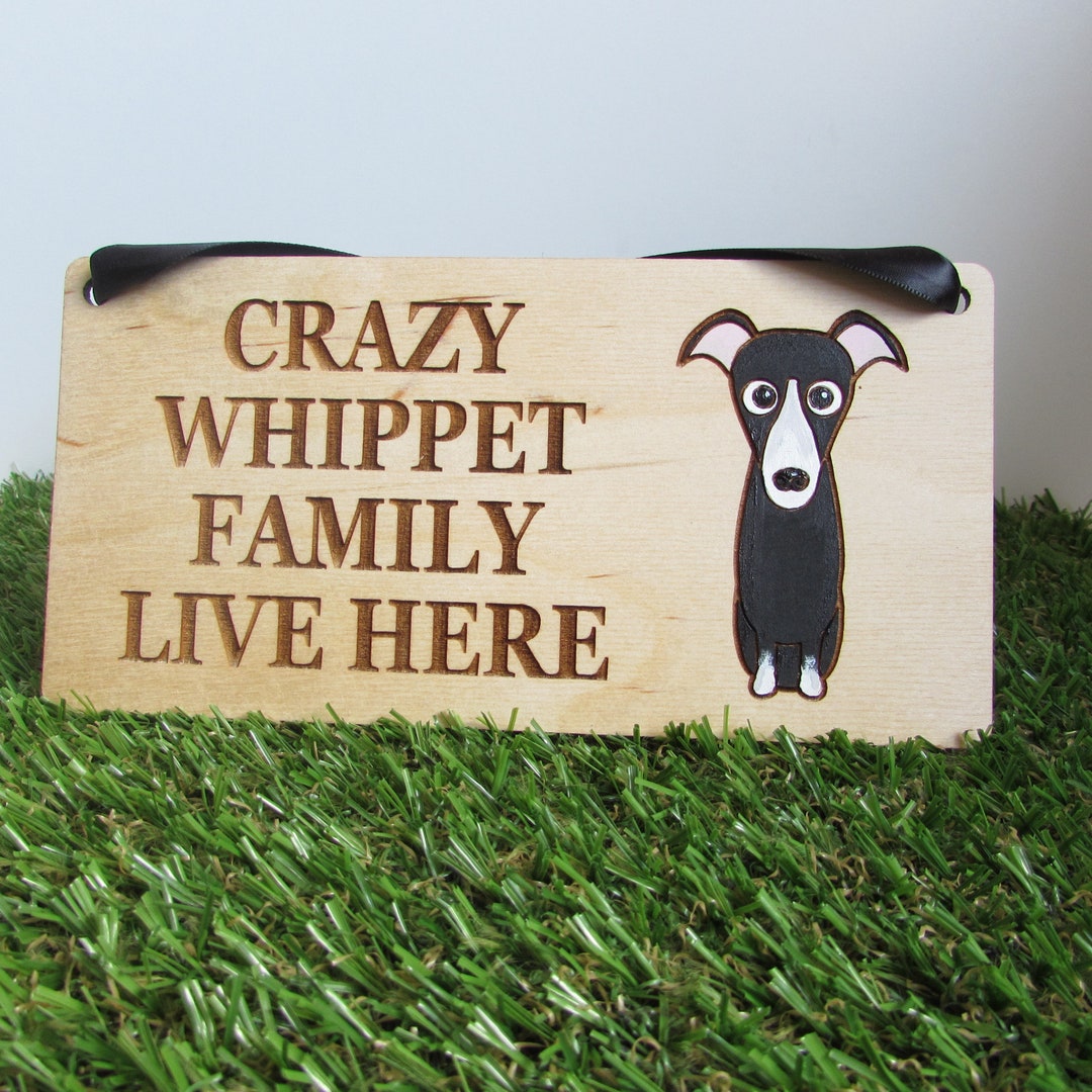 Crazy Whippet Family Wooden Sign, Dog Gift, Dog Sign, Dog Decoration ...