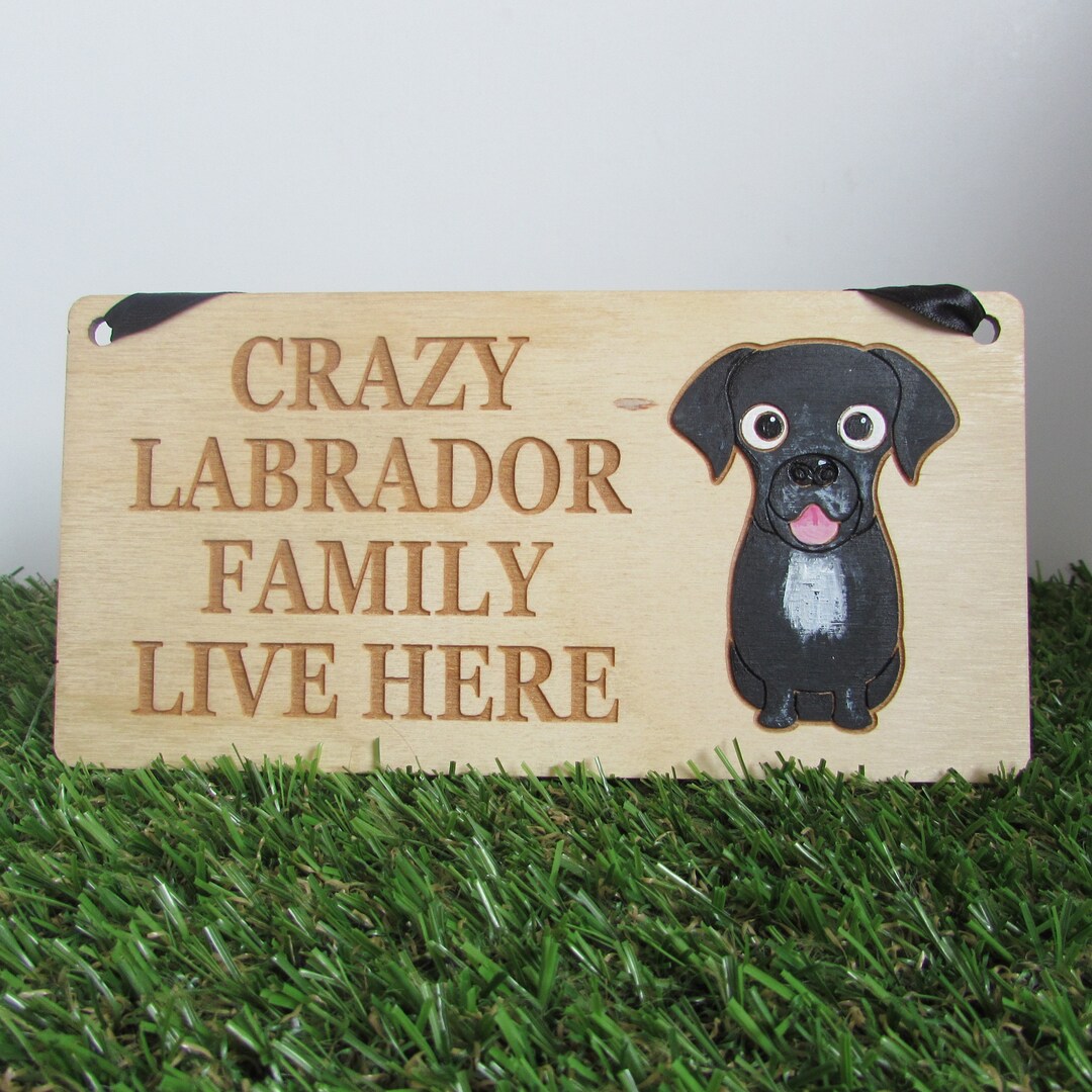 Crazy Labrador Family Wooden Sign, Dog Gift, Dog Sign, Dog Decoration ...