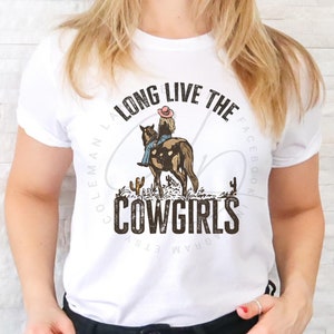 Long Live the Cowgirls Desert Vibes Ready to Press Printed Sublimation Transfer Graphic Design T ...