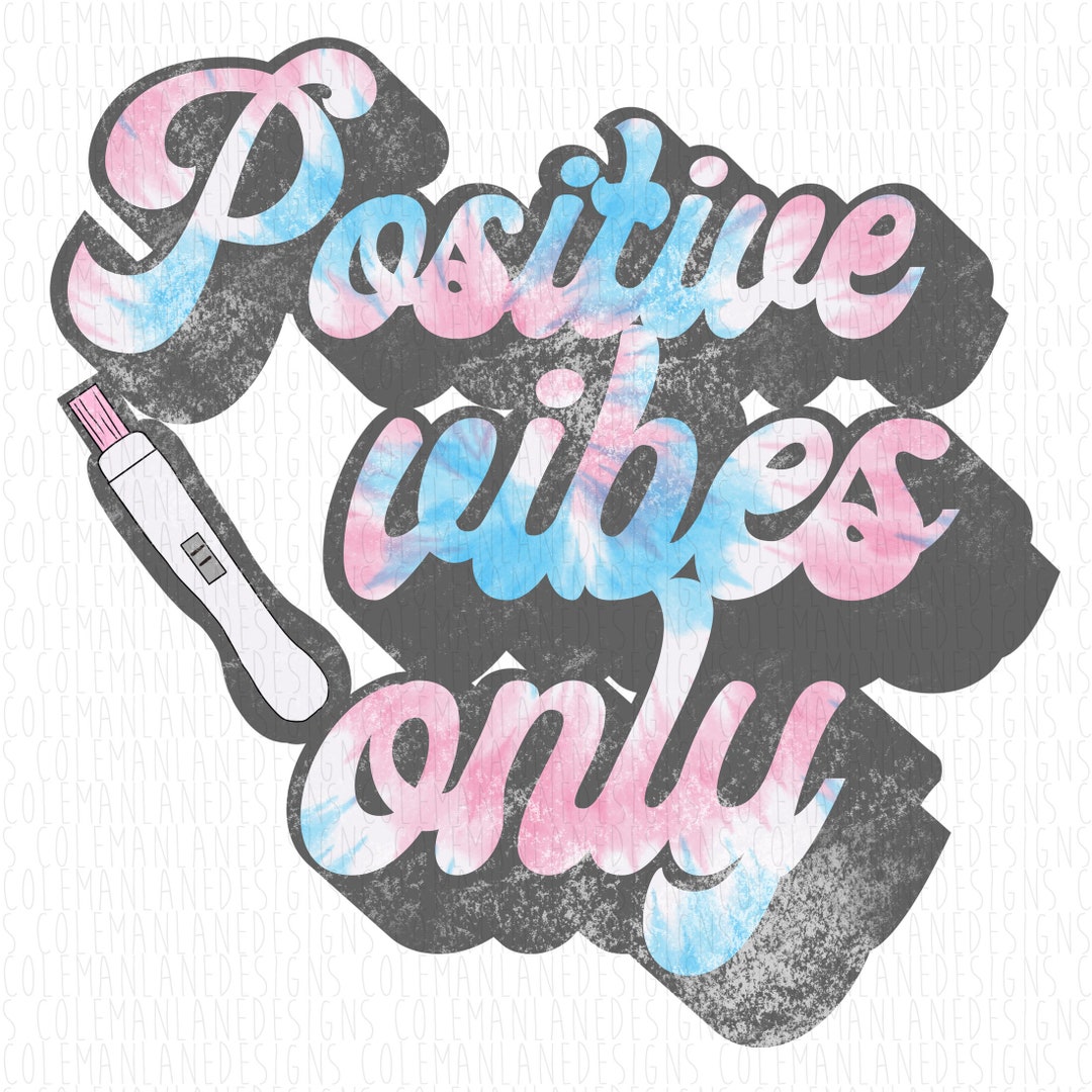 Positive Vibes Only Pregnancy Test TTC IVF IUI Infertility Motherhood ...