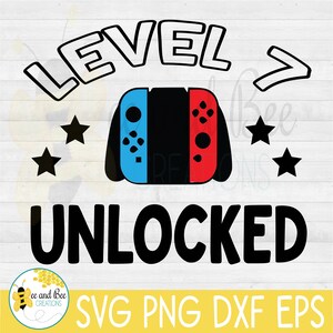 Level 7 Unlocked Svg, Png, Eps, and Dxf Files - Video Games - Birthday ...