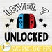 Level 7 Unlocked Svg, Png, Eps, and Dxf Files - Video Games - Birthday ...