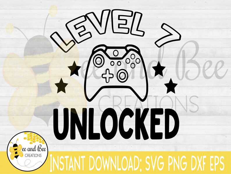 Level 7 Unlocked Svg Png Eps and Dxf Files Video Games - Etsy