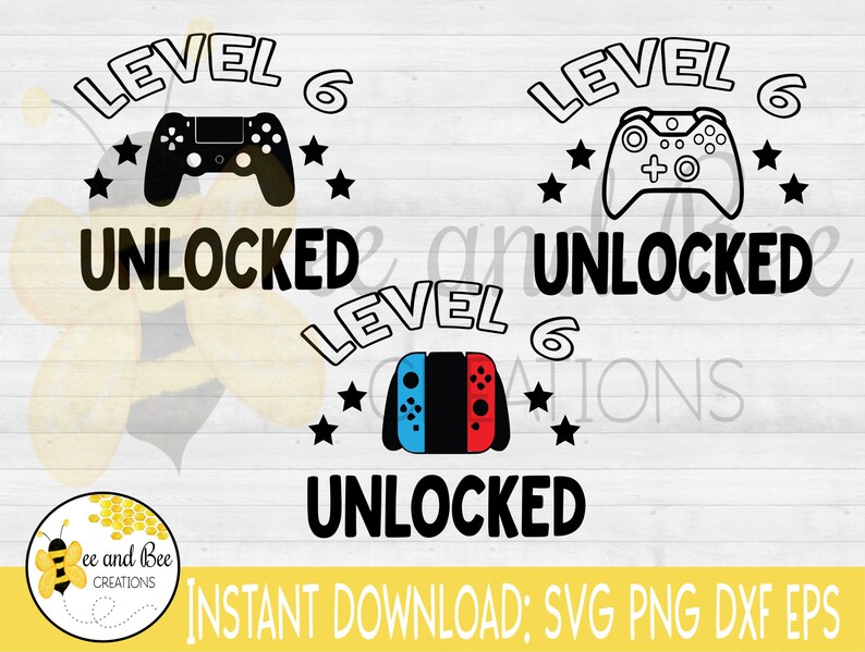 Level 6 Unlocked svg png eps and dxf files Video games | Etsy