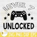 Level 7 Unlocked Svg, Png, Eps, and Dxf Files - Video Games - Birthday ...