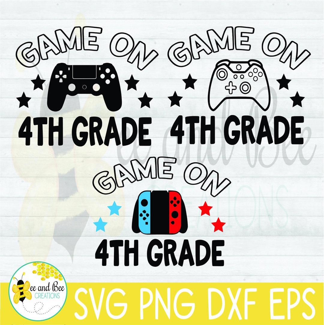 Game on 4th Grade Svg, Png, Eps, and Dxf Files - Video Games - Gamer ...
