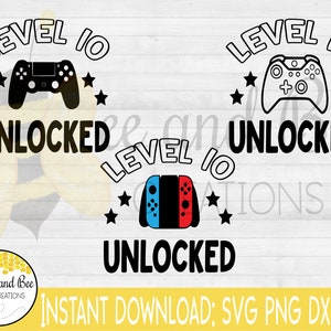 Level 10 Unlocked Svg Png Eps and Dxf Files Video Games - Etsy