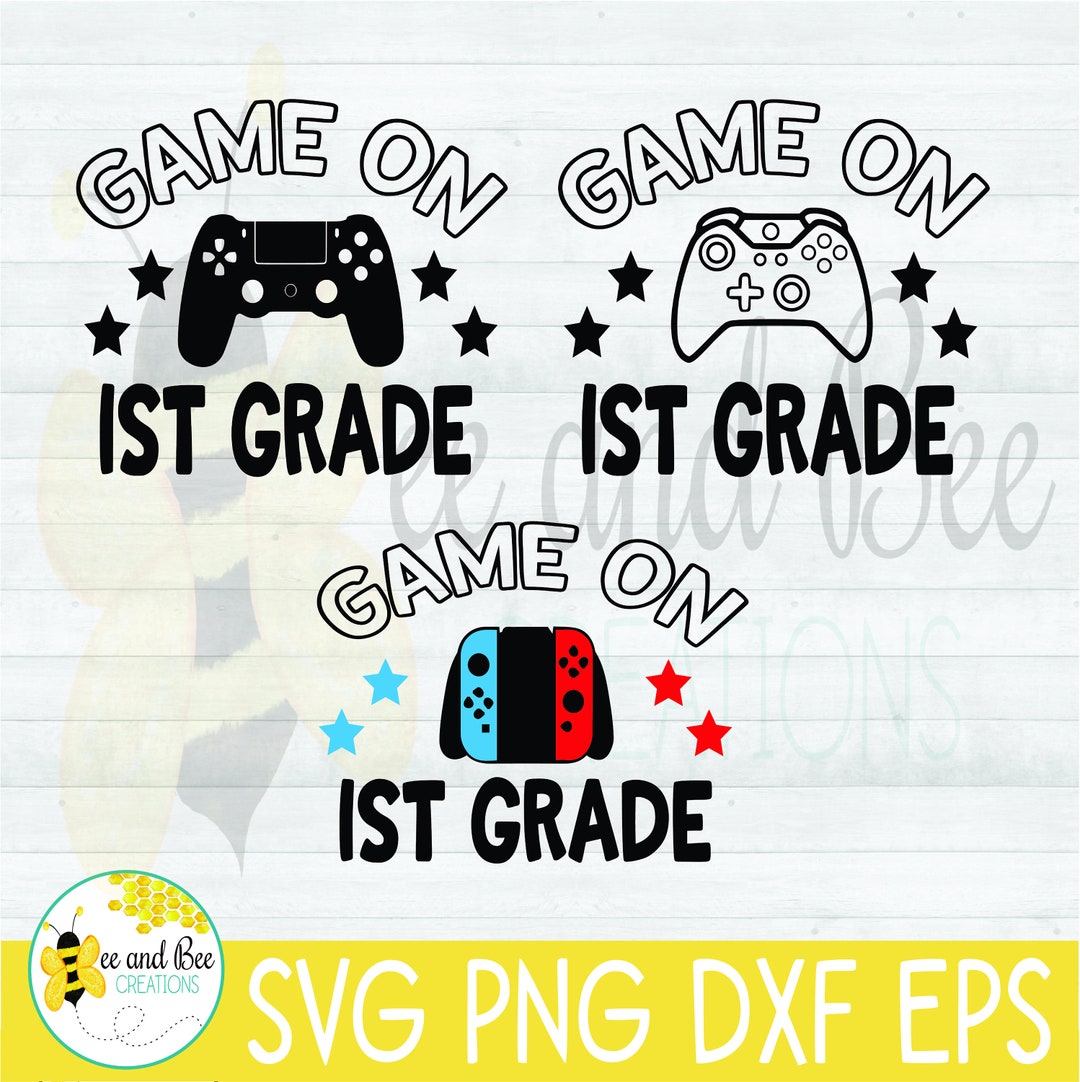 Game on 1st Grade Svg, Png, Eps, and Dxf Files - Video Games - Gamer ...