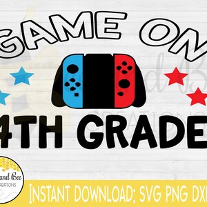 Game on 4th Grade Svg Png Eps and Dxf Files Video Games - Etsy