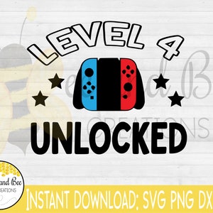 Level 4 Unlocked Svg Png Eps and Dxf Files Video Games - Etsy
