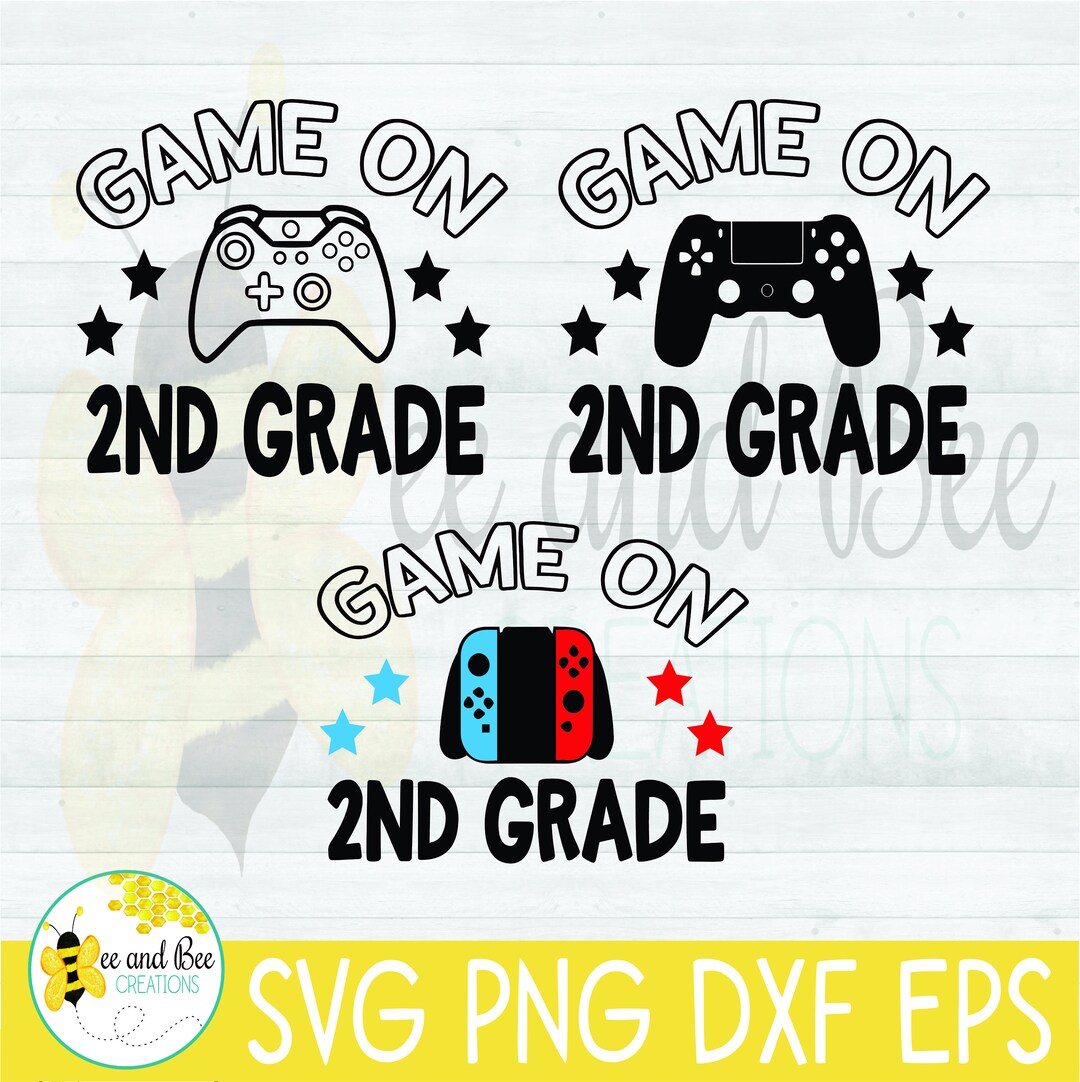 Game on 2ND Grade Svg, Png, Eps, and Dxf Files - Video Games - Gamer ...
