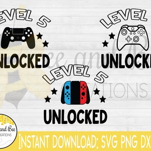 Level 5 Unlocked Svg Png Eps and Dxf Files Video Games | Etsy