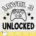 Level 3 Unlocked Svg, Png, Eps, and Dxf Files Video Games Birthday ...