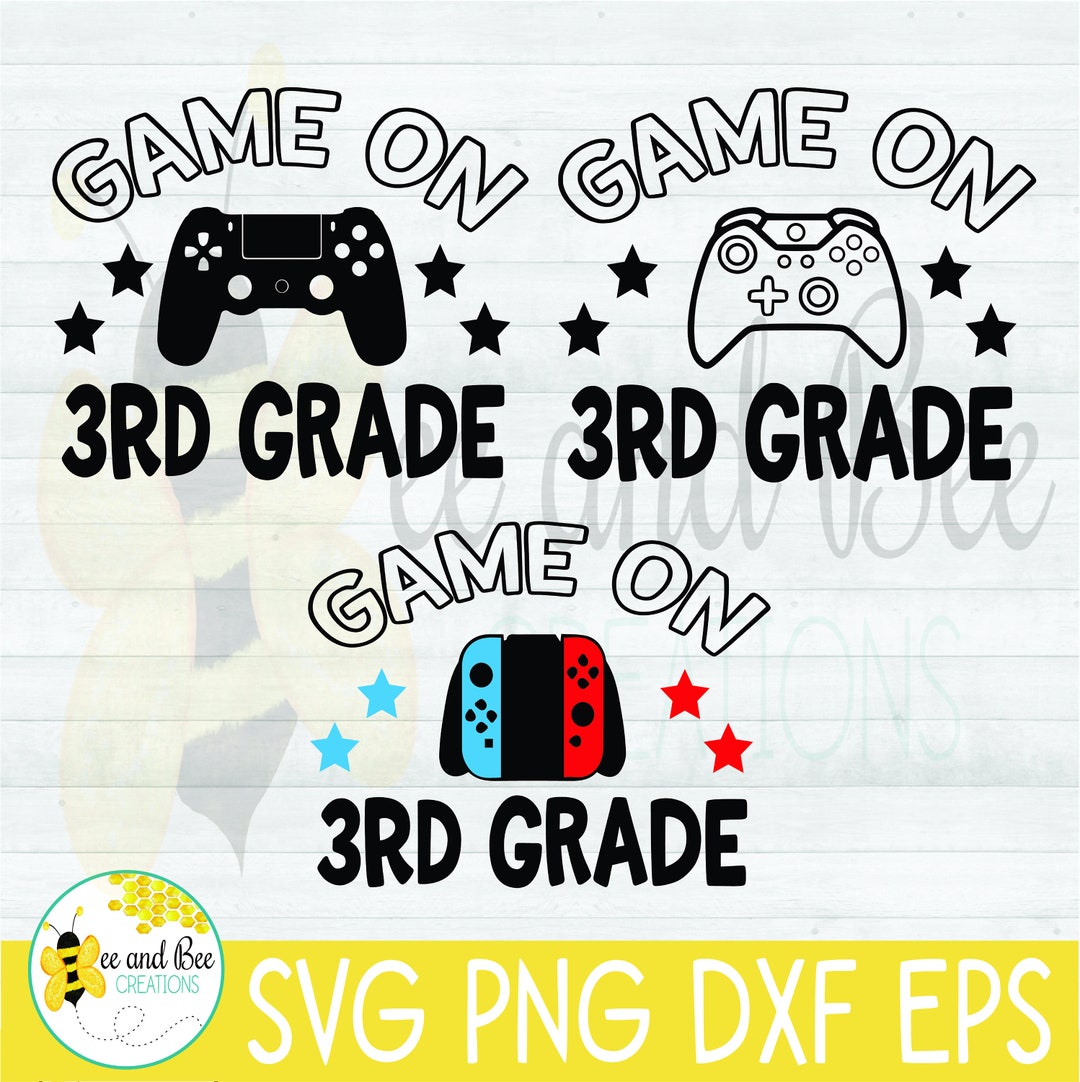 Game on 3RD Grade Svg, Png, Eps, and Dxf Files - Video Games - Gamer ...