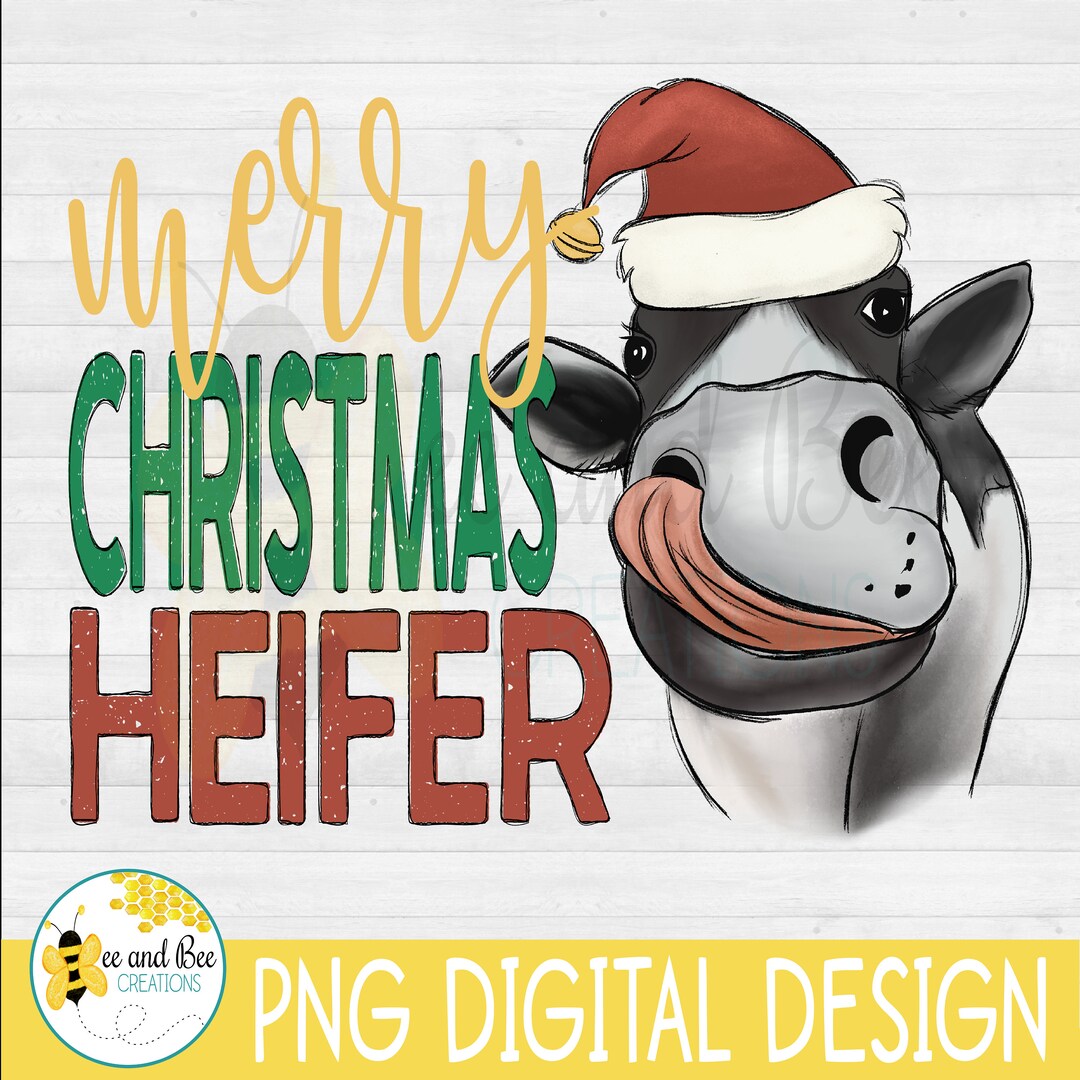 Merry Christmas Heifer PNG Files for Sublimation T-shirts, Mugs and ...