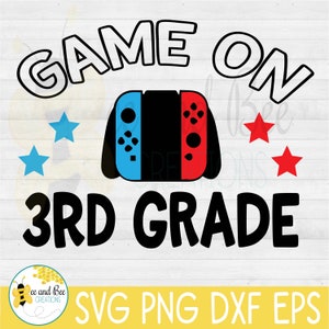 Game on 3RD Grade Svg, Png, Eps, and Dxf Files - Video Games - Gamer ...