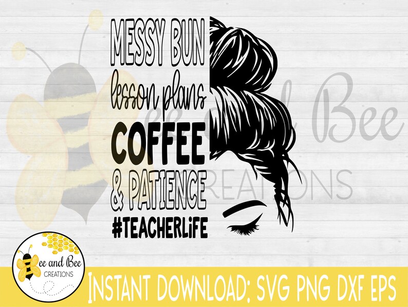 TEACHER LIFE SVG Messy Bun Lesson Plans Coffee and - Etsy