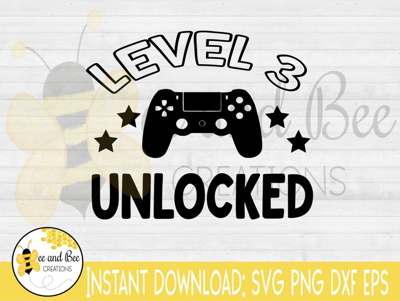 Level 3 Unlocked Svg Png Eps and Dxf Files Video Games - Etsy