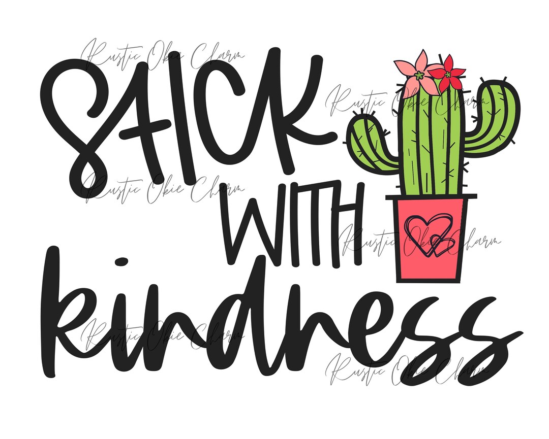 Stick With Kindness, SUBLIMATION TRANSFER, Ready to Press Transfer ...