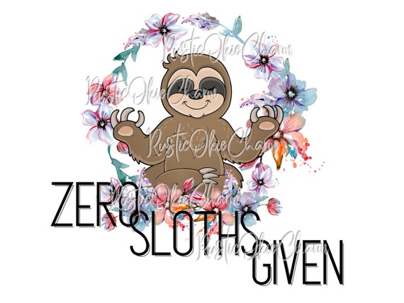 Sloth SUBLIMATION TRANSFER Ready to Press Transfer Funny | Etsy