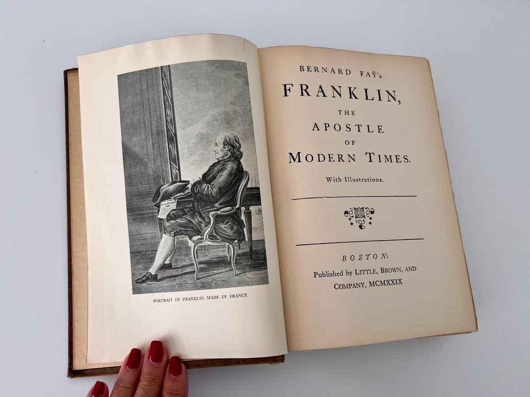 Vintage 1929 FRANKLIN, the APOSTLE of Modern Times by Bernard Fay ...
