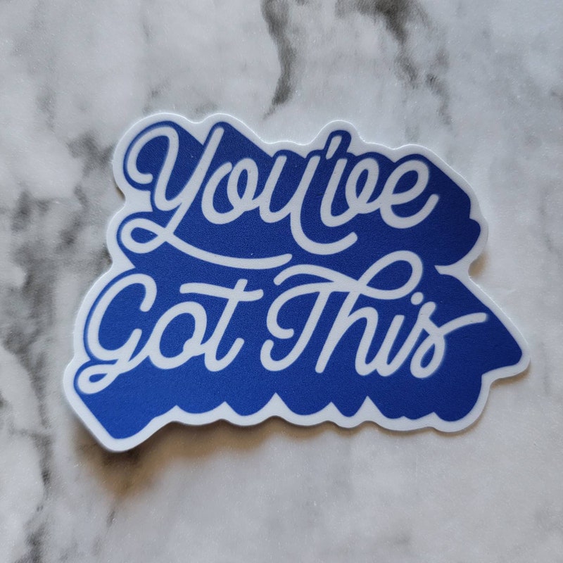 You Got This Sticker - Etsy