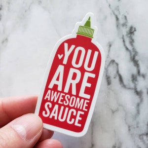 You Are Awesome Sauce Sticker/decal - Etsy