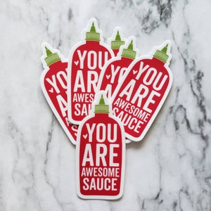 You Are Awesome Sauce Sticker/decal - Etsy